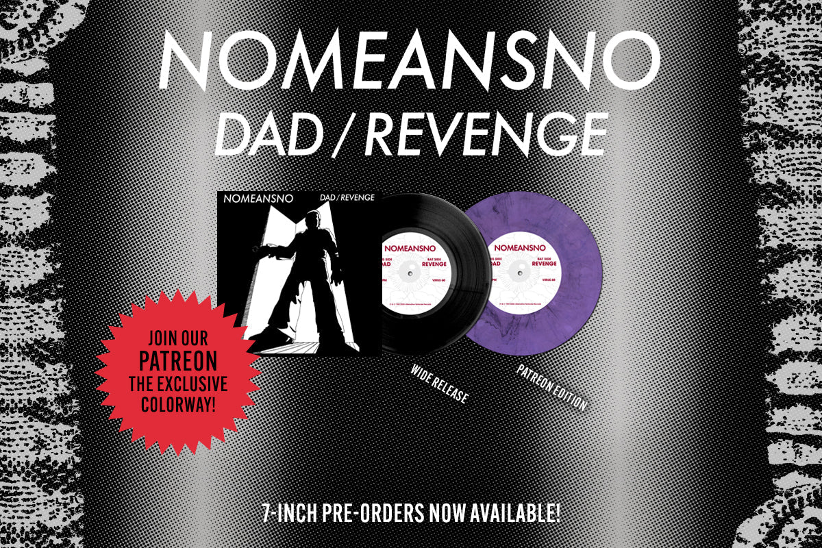 NO MEANS NO "DAD/REVENGE" 7" REMASTERED AND BACK IN STOCK ...